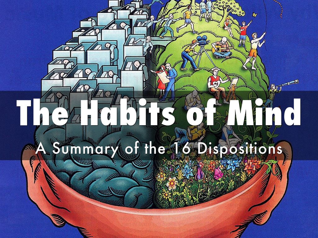 The Habits of Mind - A Summary of the Dispositions by
