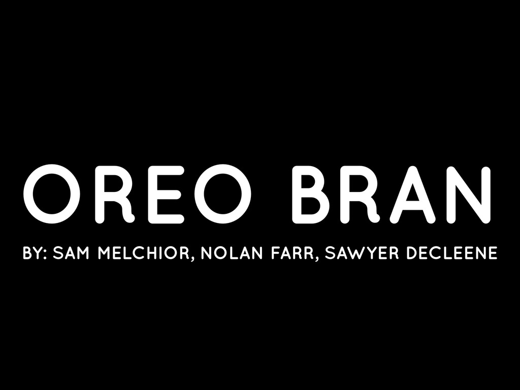 Oreo Bran by Sam Melchior