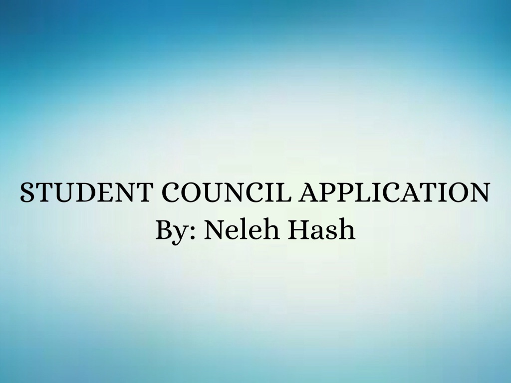 Student Council Application By Neleh Hash