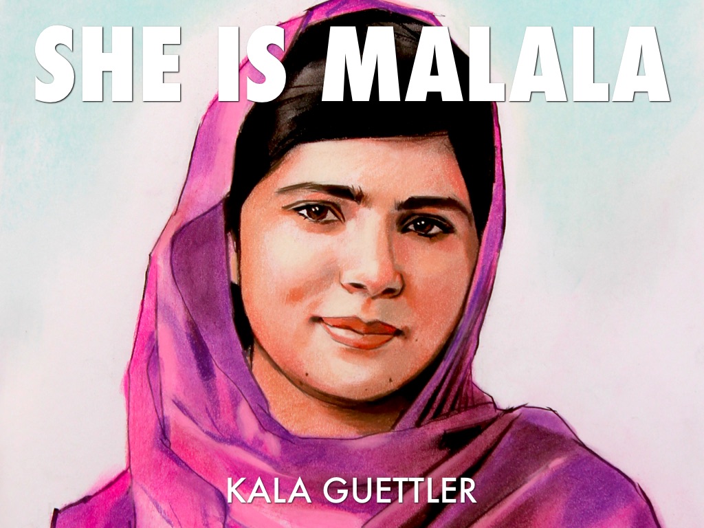 I Am Malala by Kala Guettler