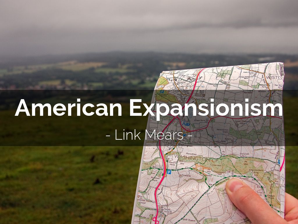 American Expansionism by Caitlin Mears