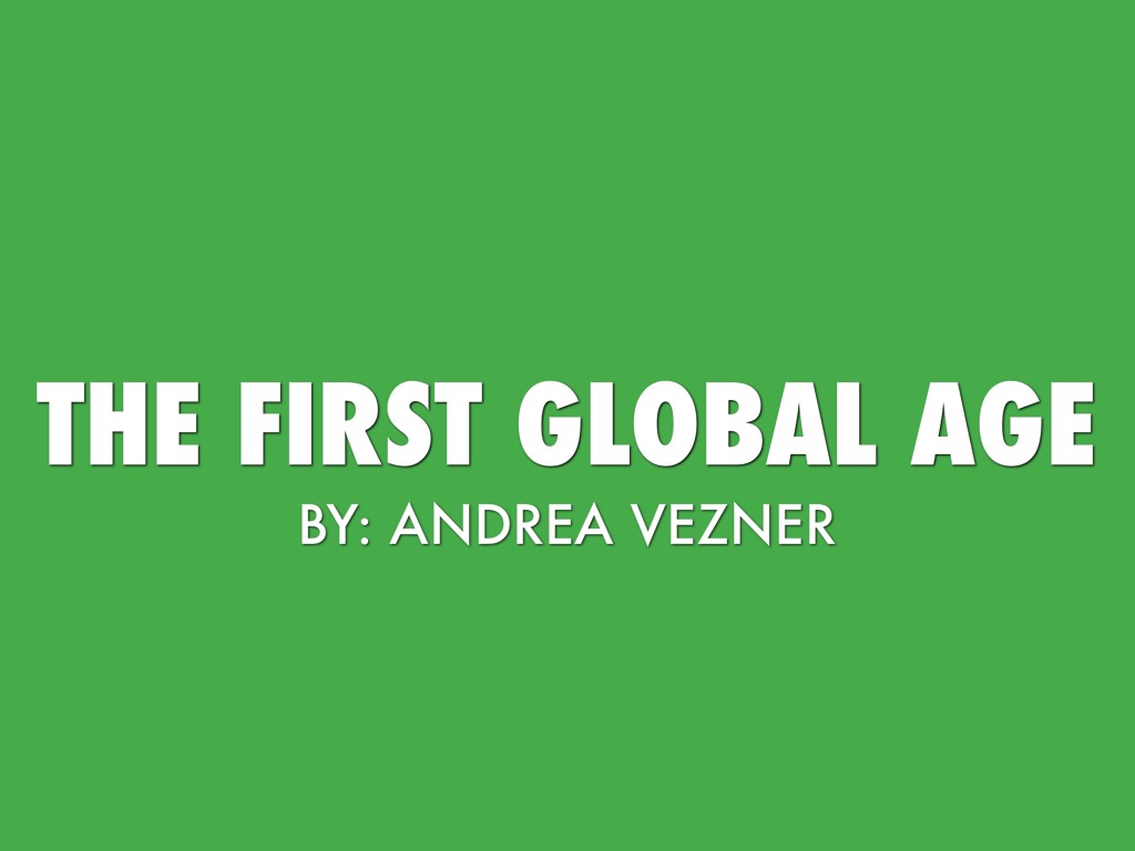 First Global Age by Andrea Vezner
