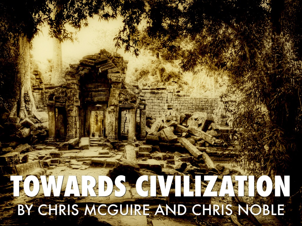 Towards Civilization by Chris McGuire