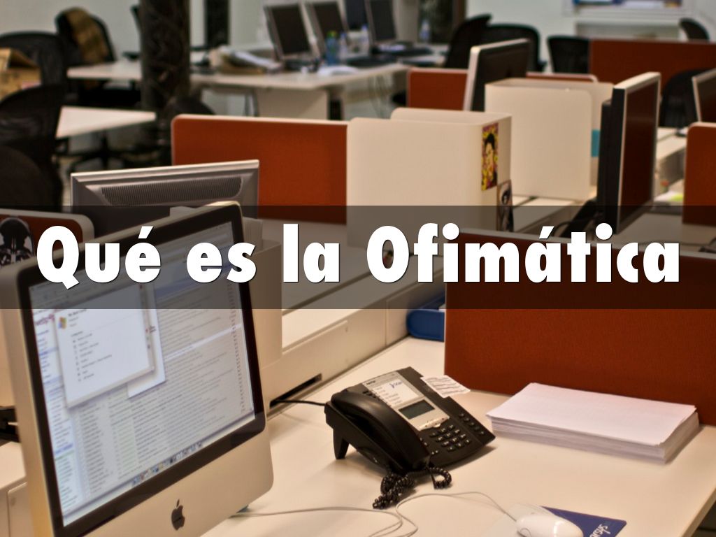 Qué es la Ofimática by elisa.vidal91