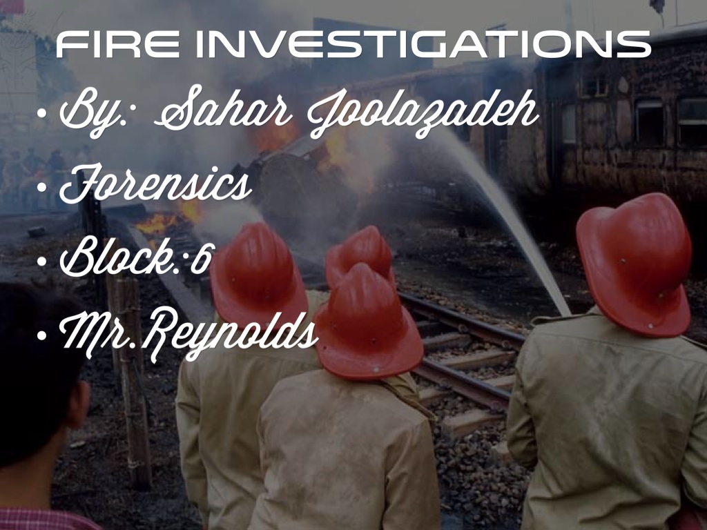 Fire Investigations Haiku Deck by Sahar Joolazadeh