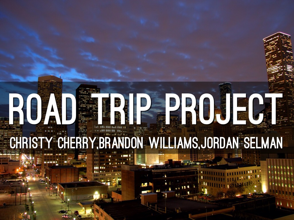 Road Trip Project by Christy cherry