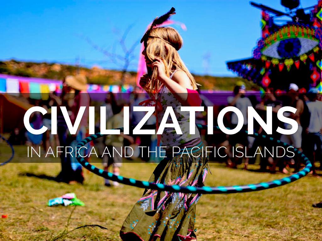 Civilizations In Africa And The Pacific Islands by