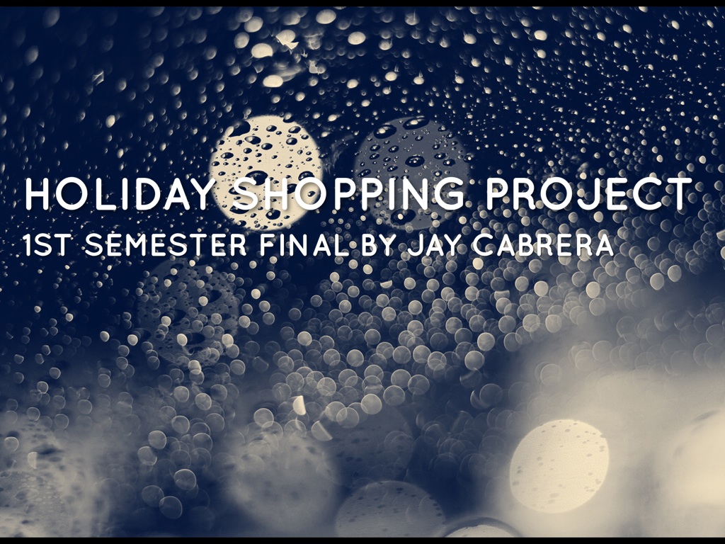 Holiday shopping Project by Jay Cabrera
