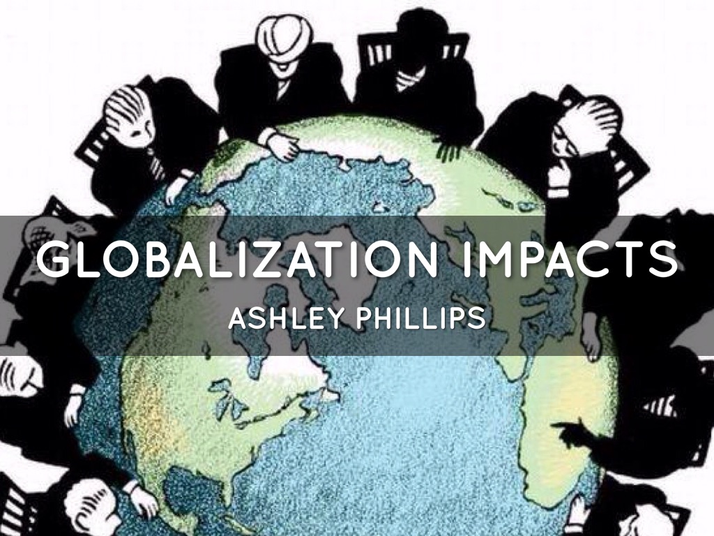 Globalization by Ashley Phillips