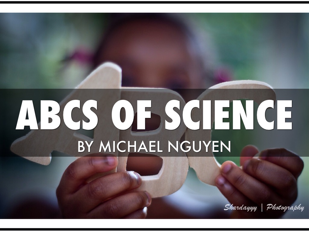 ABCs Of Science by Michael Nguyen