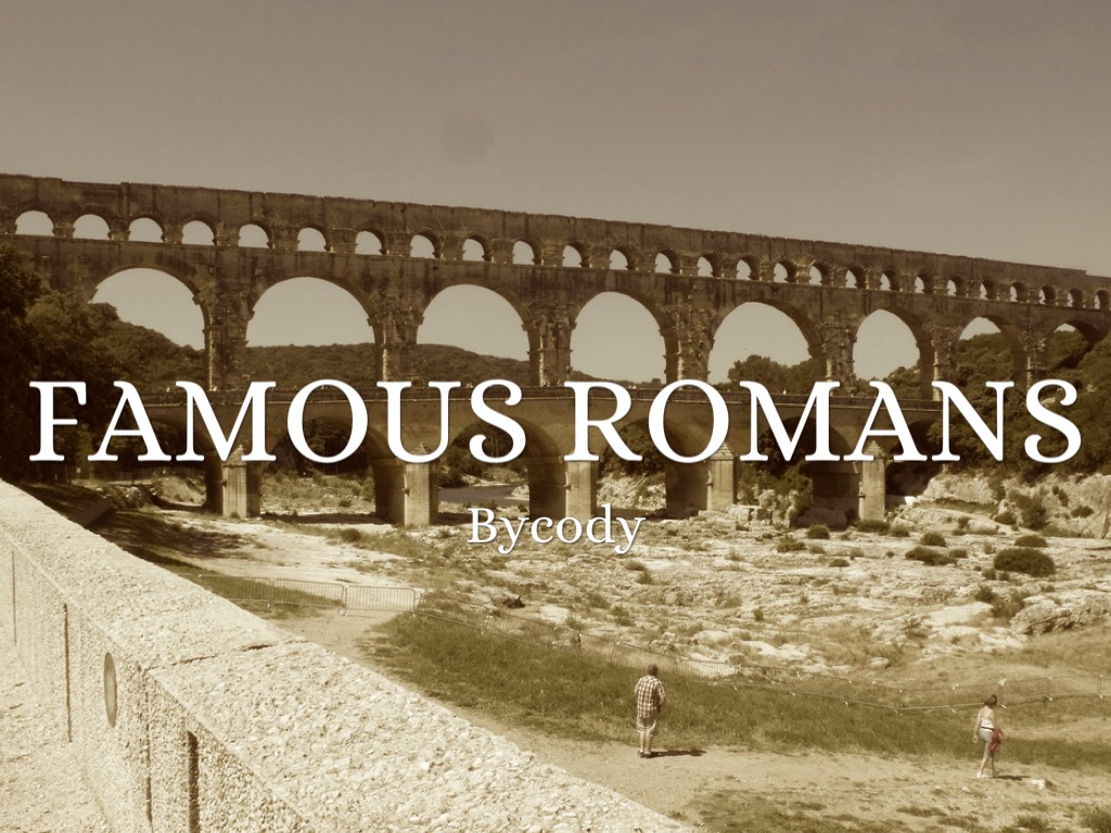 Famus Romans by Cody Deere