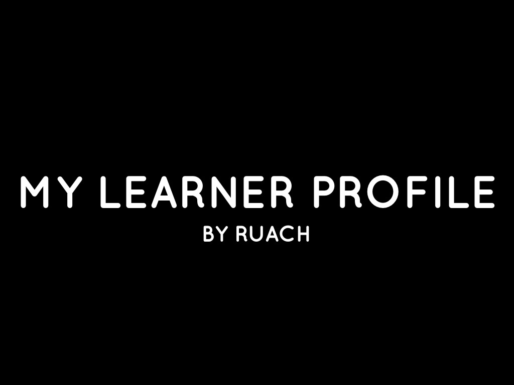 Learner Profile by Ruach Thabach