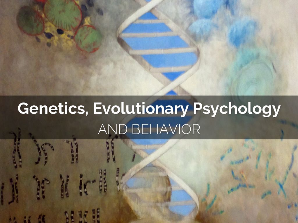 Genetics, Evolutionary Psychology by Fiona Mills