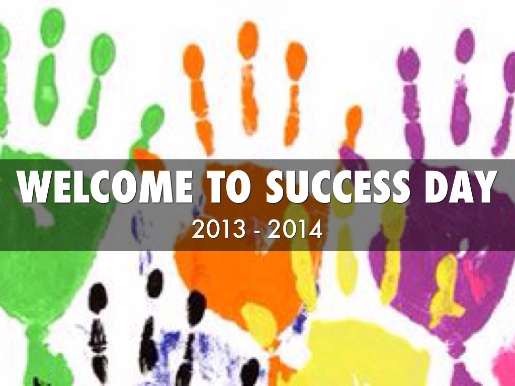 Copy of Welcome To Success Day by Tracey Meskers