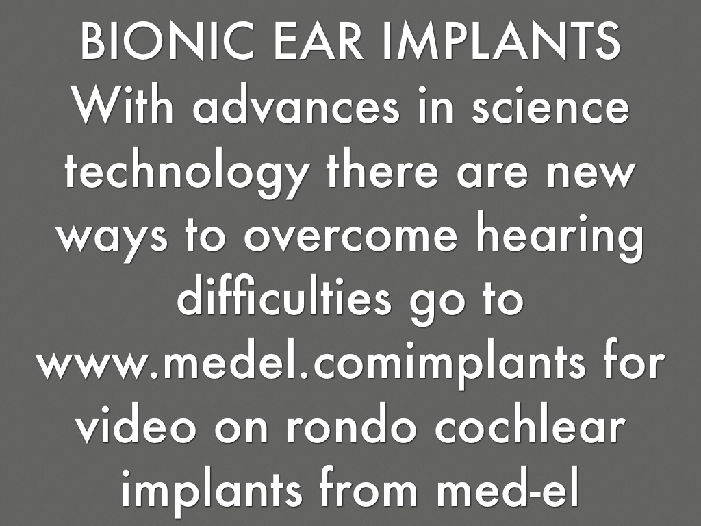 Bionic Hearing Implants By Jonathan Bombard by