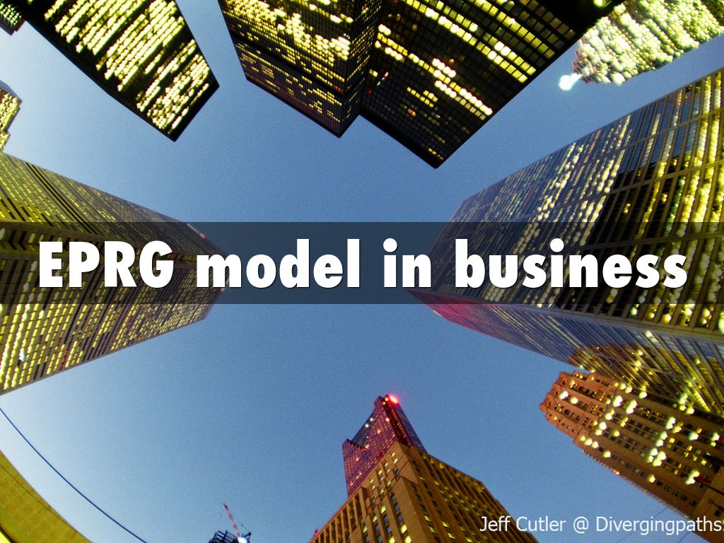 EPRG model in business by Patty Romo