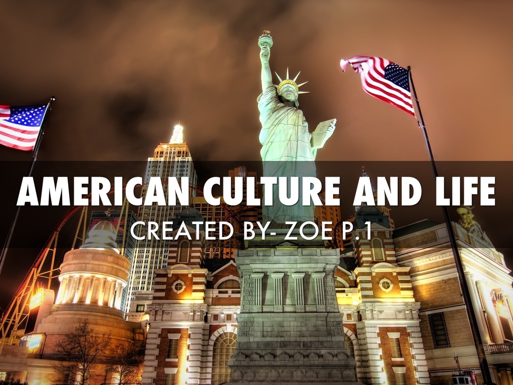 American Culture and Life by Zoe Dalpe