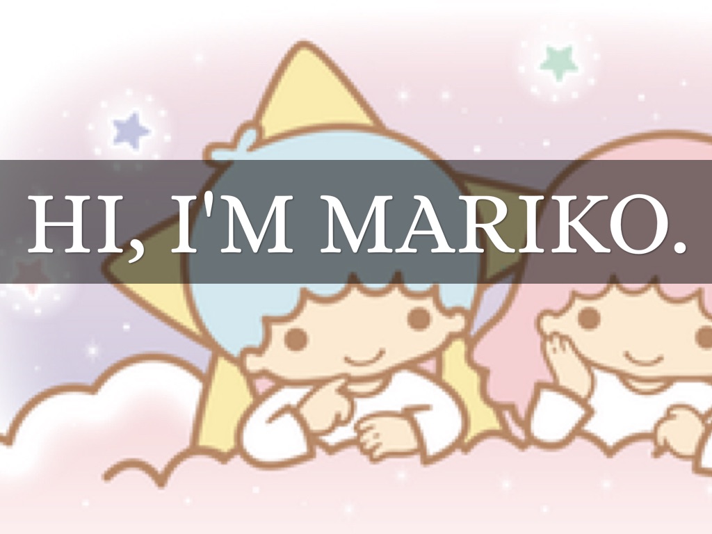Hello! I'm Mariko. by Mariko Maeda