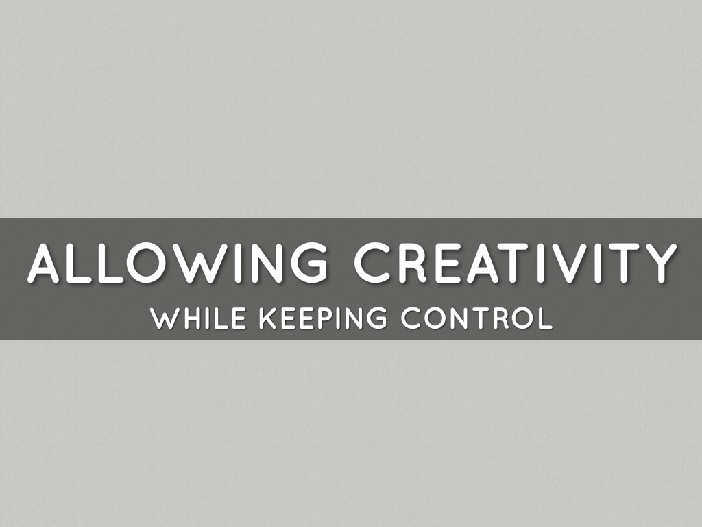 Allowing creativity by Ian Gover