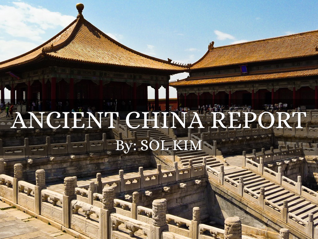 Ancient China Report by Sol Kim