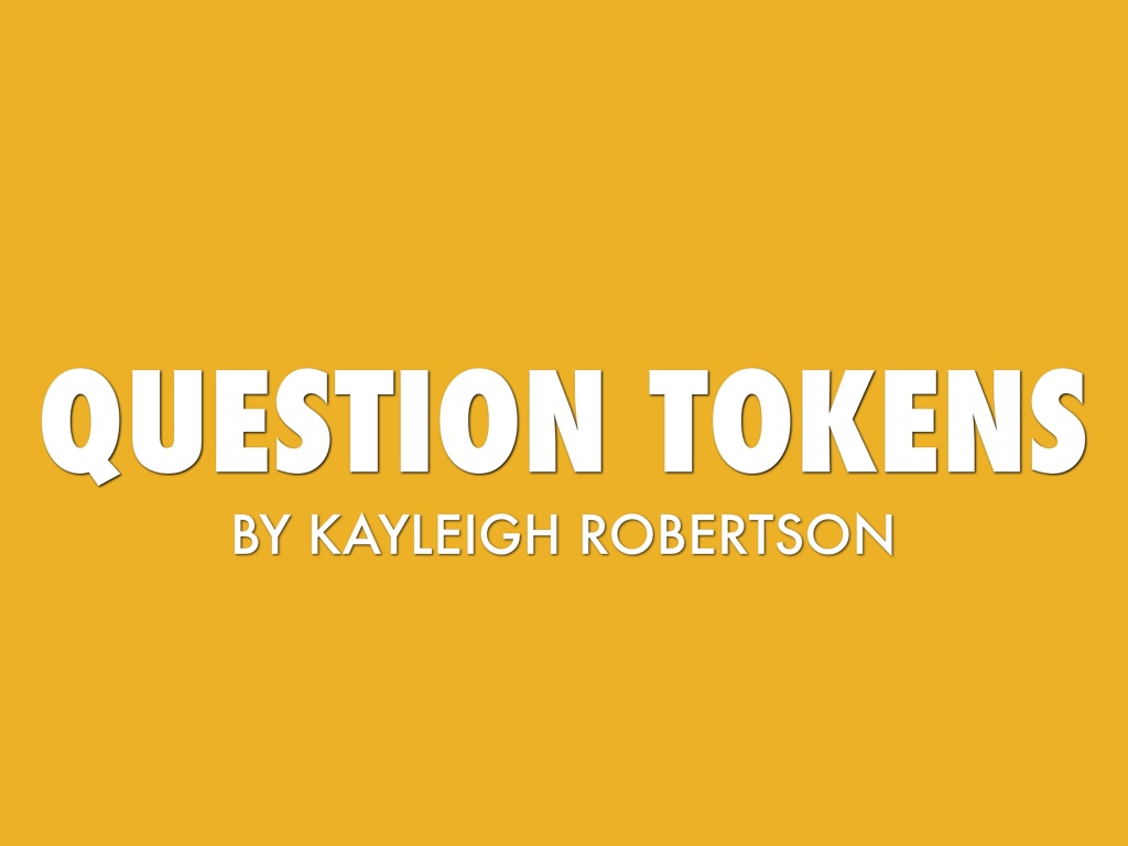 Question Token??? by robertsonk