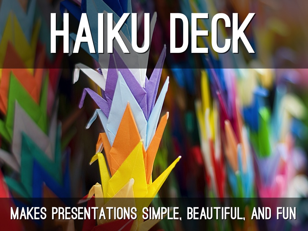 What Is Haiku Deck? by Ram Cuai
