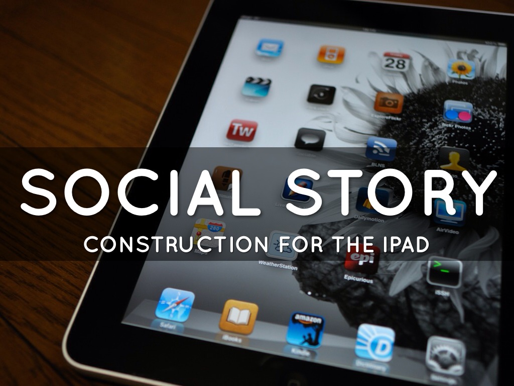 Social Story Construction On The iPad by Hayley Peacock