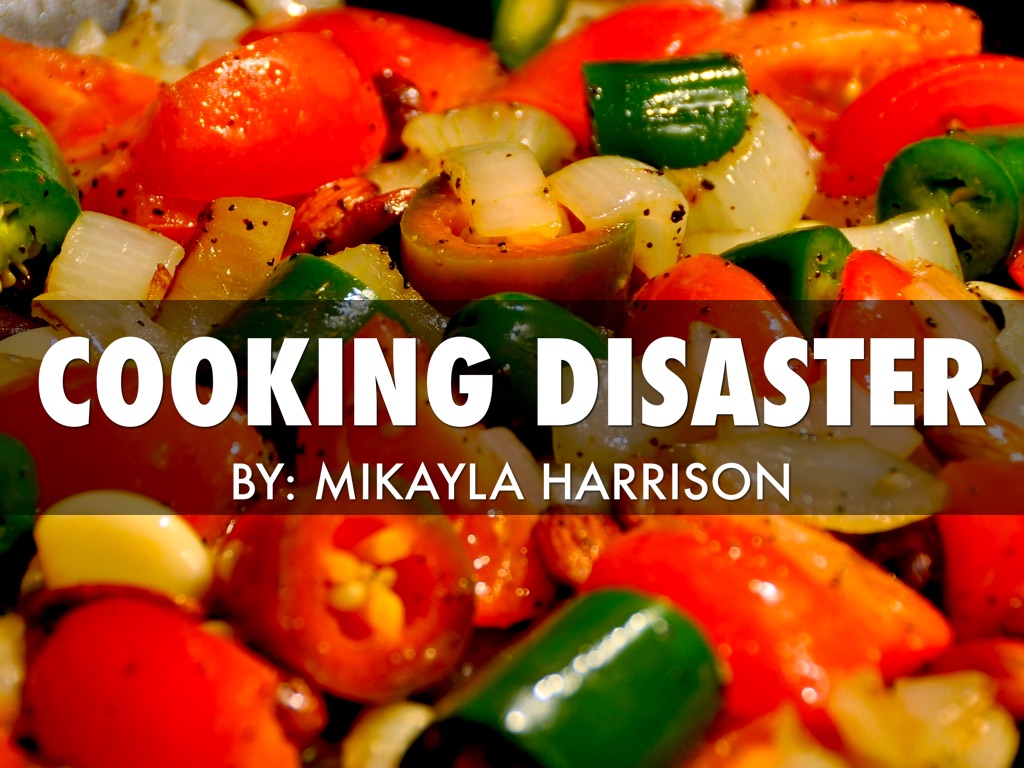 cooking disaster by Mikayla Harrison