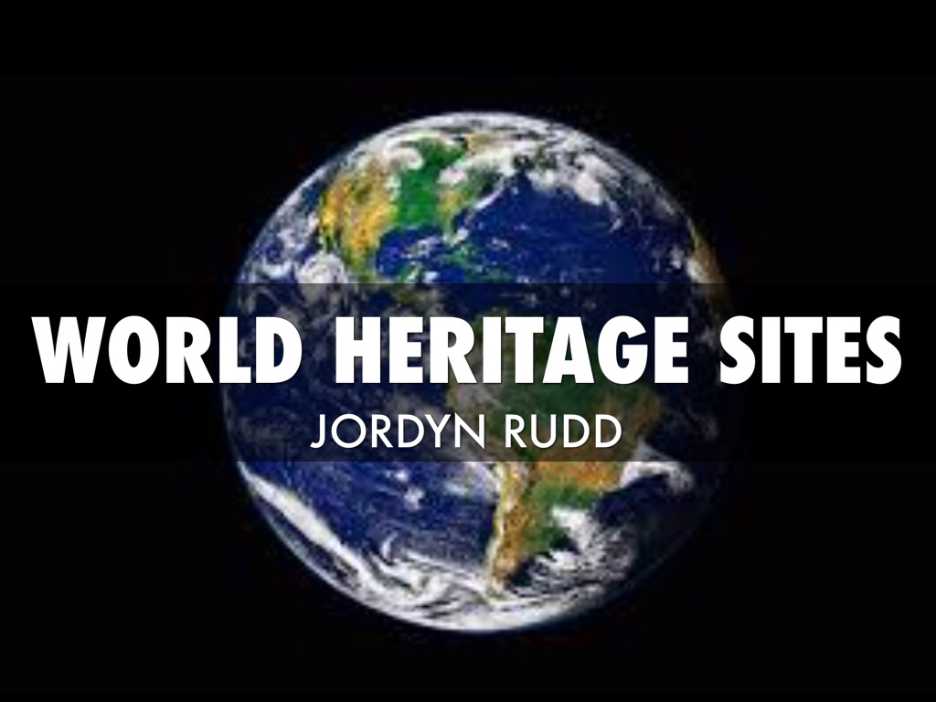 World Heritage by Jordyn Rudd