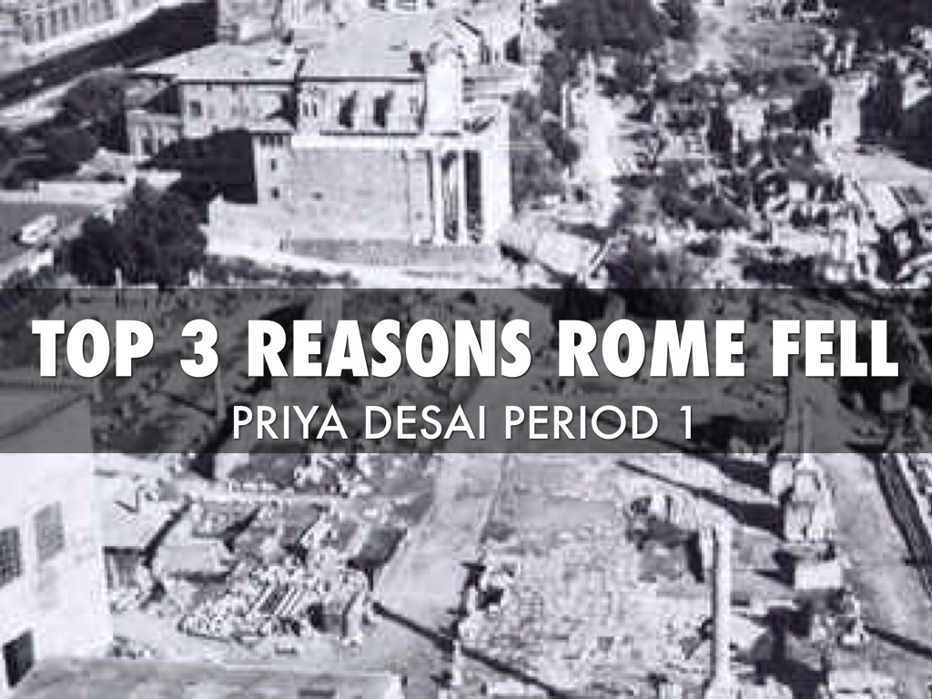 The Top Three Reasons Rome Fell by ppd5439
