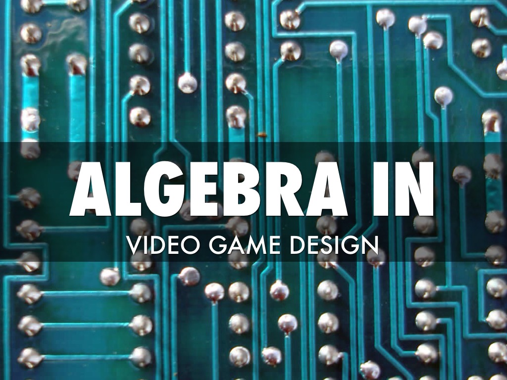 Algebra Video Gamer Designers by David OBrien by David