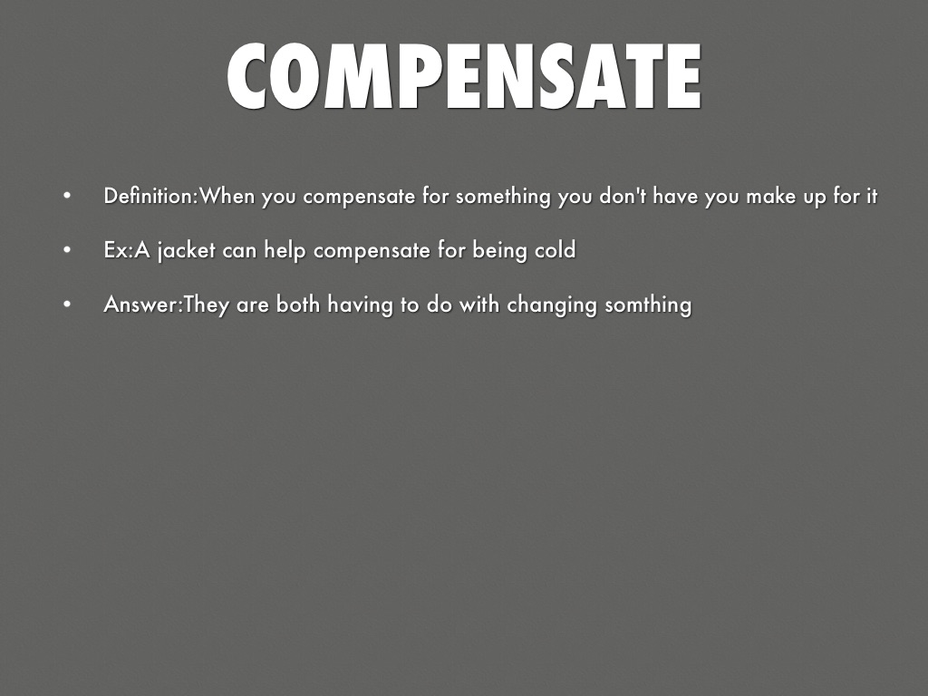 Compensated Meaning