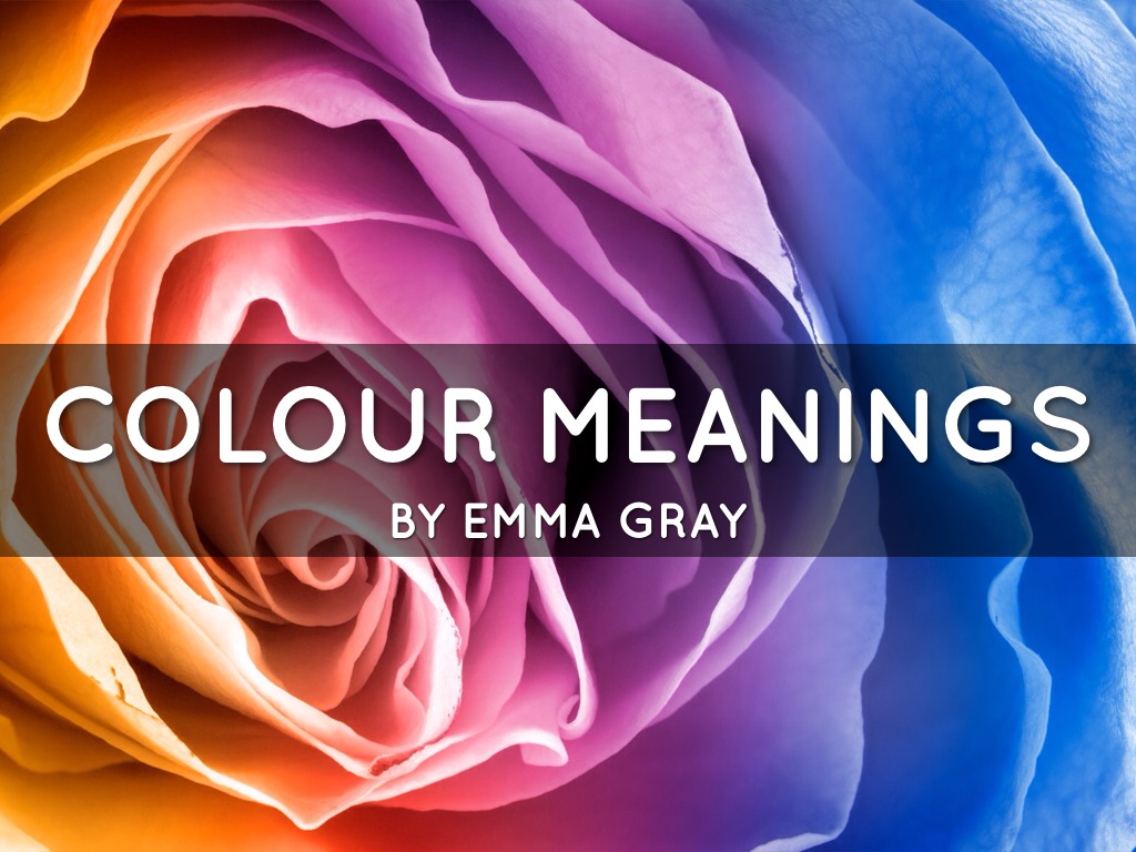 Colour Meanings by Emma Gray