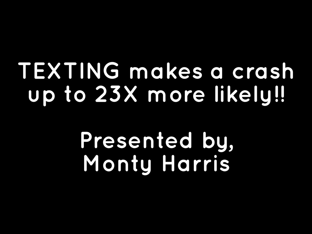 Texting While Driving by Monty Harris