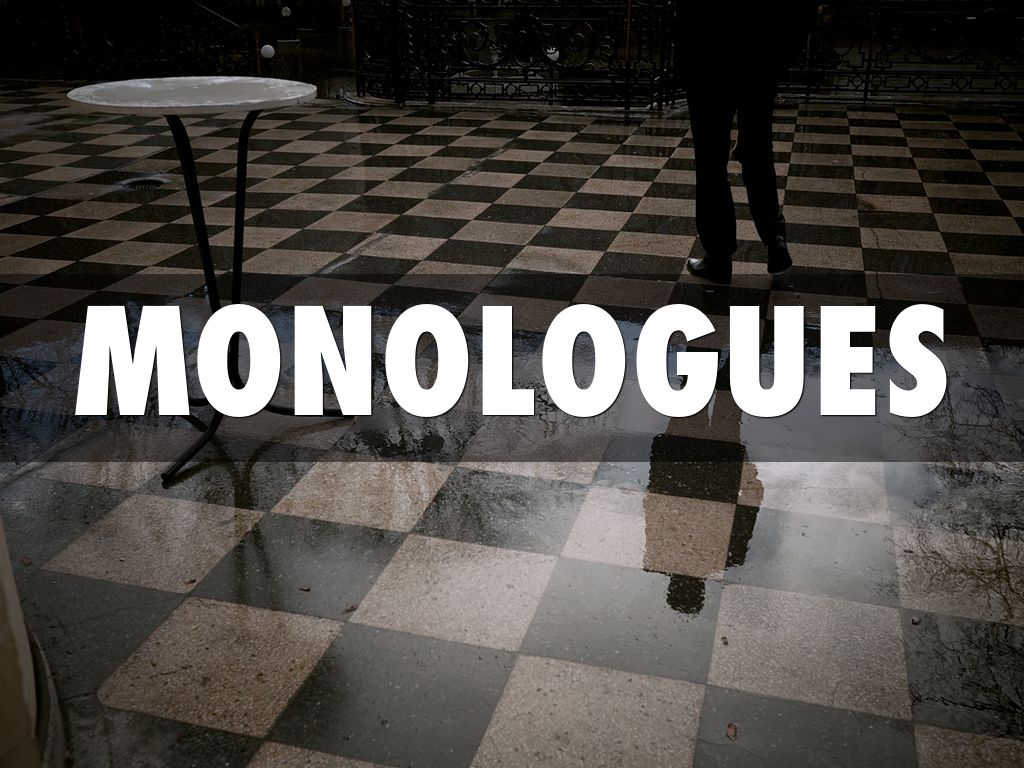 What Is a Monologue? by Maha Noor