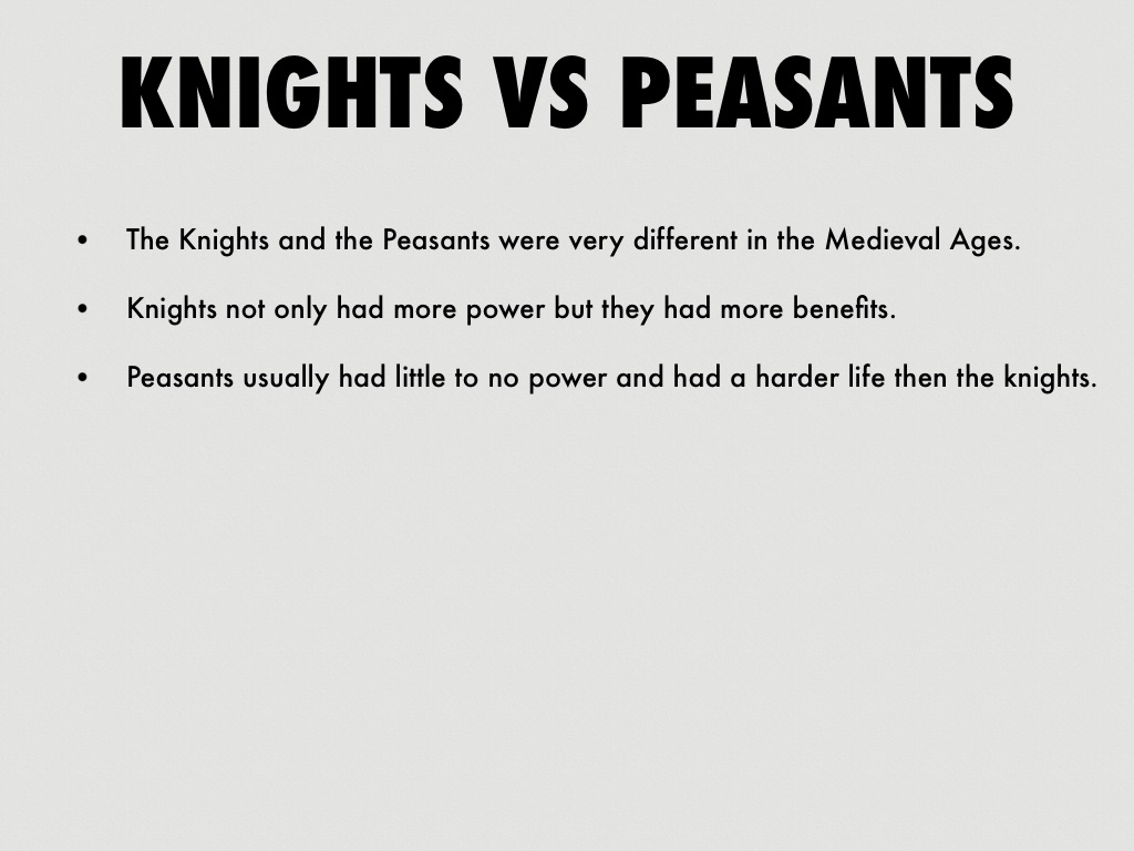 Presentation On Knights And Peasants by Dakota Kinder