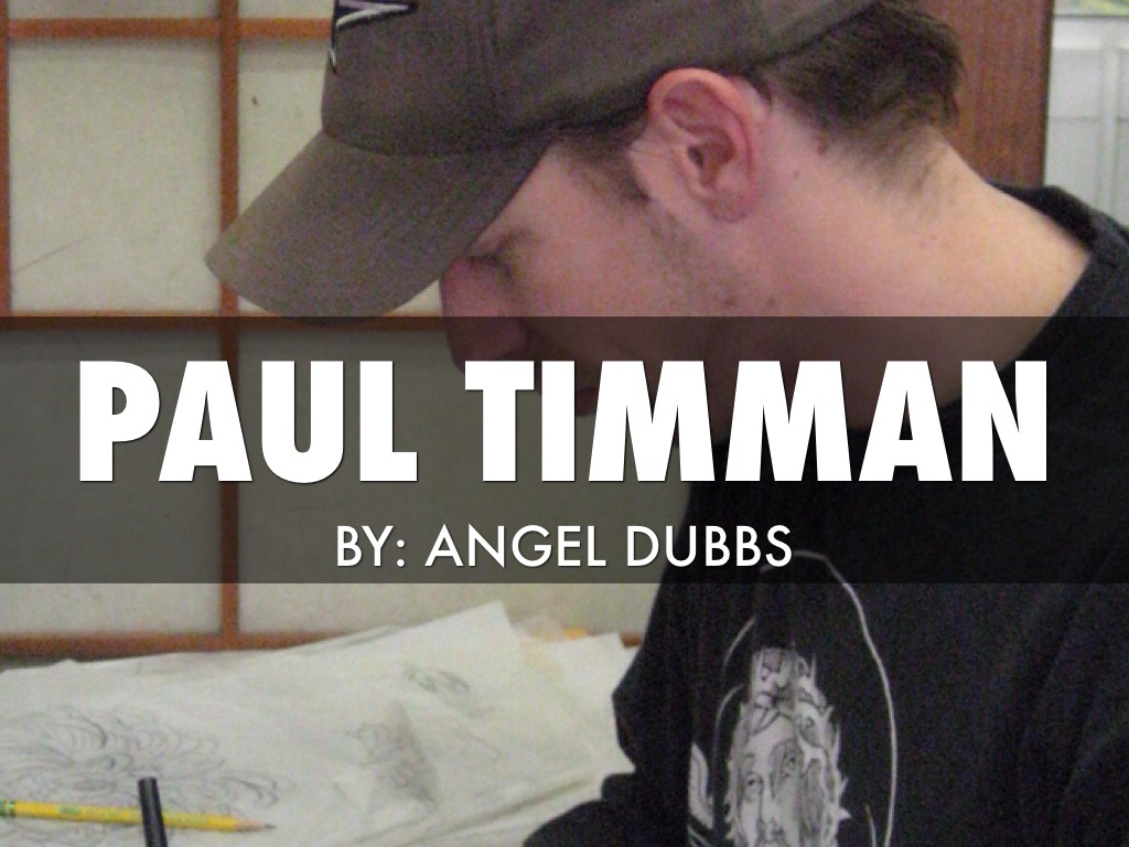 Paul Timman by Angel Dubbs