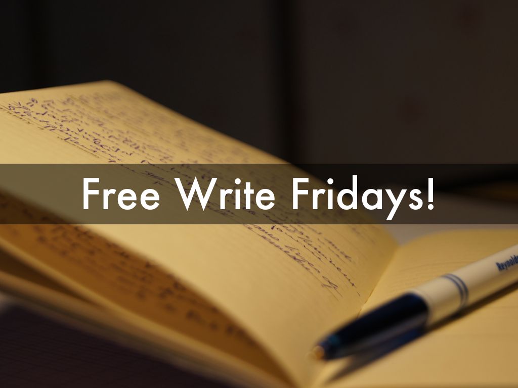 Free Write Fridays! by Stephanie Weiss