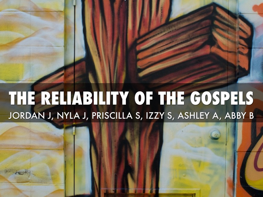 Reliability Of The Gospels by jocrjan