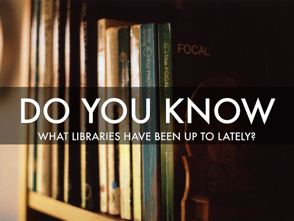 Copy of do you know what libraries are doing these