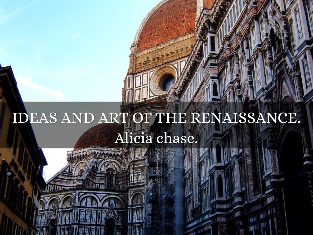 Ideas And Art To The Renaissance! by Alicia Chase