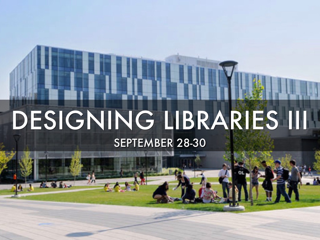 Designing Libraries III Conference Overview With