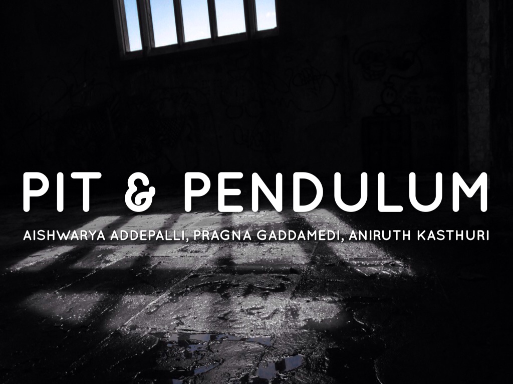 Pit and Pendulum by Aishwarya Addepalli