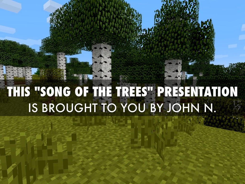 "Song Of The Trees" Presentation by John