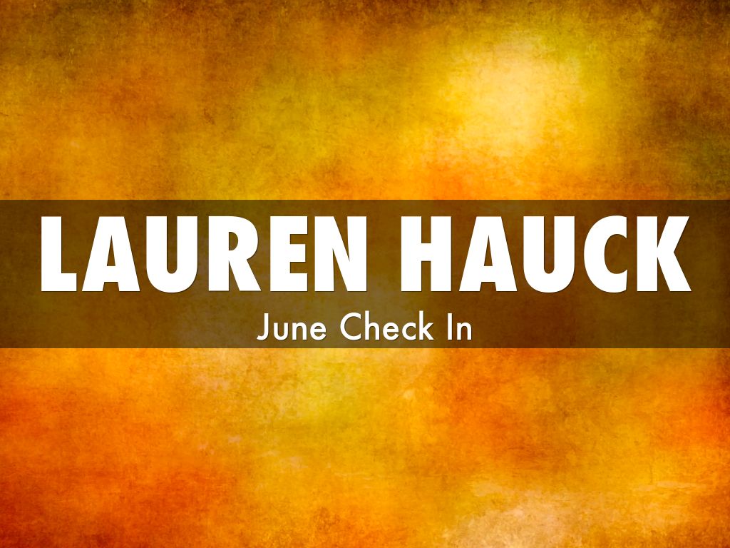 June Check In by Lauren Hauck