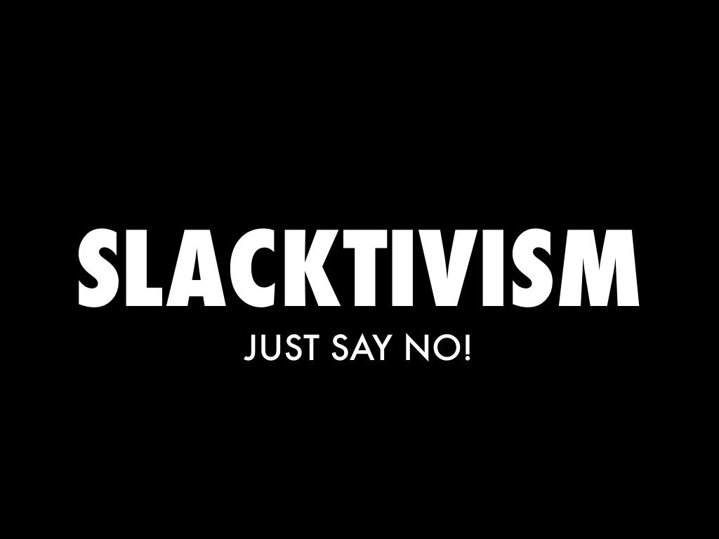 Slacktivism by Linda McDonald