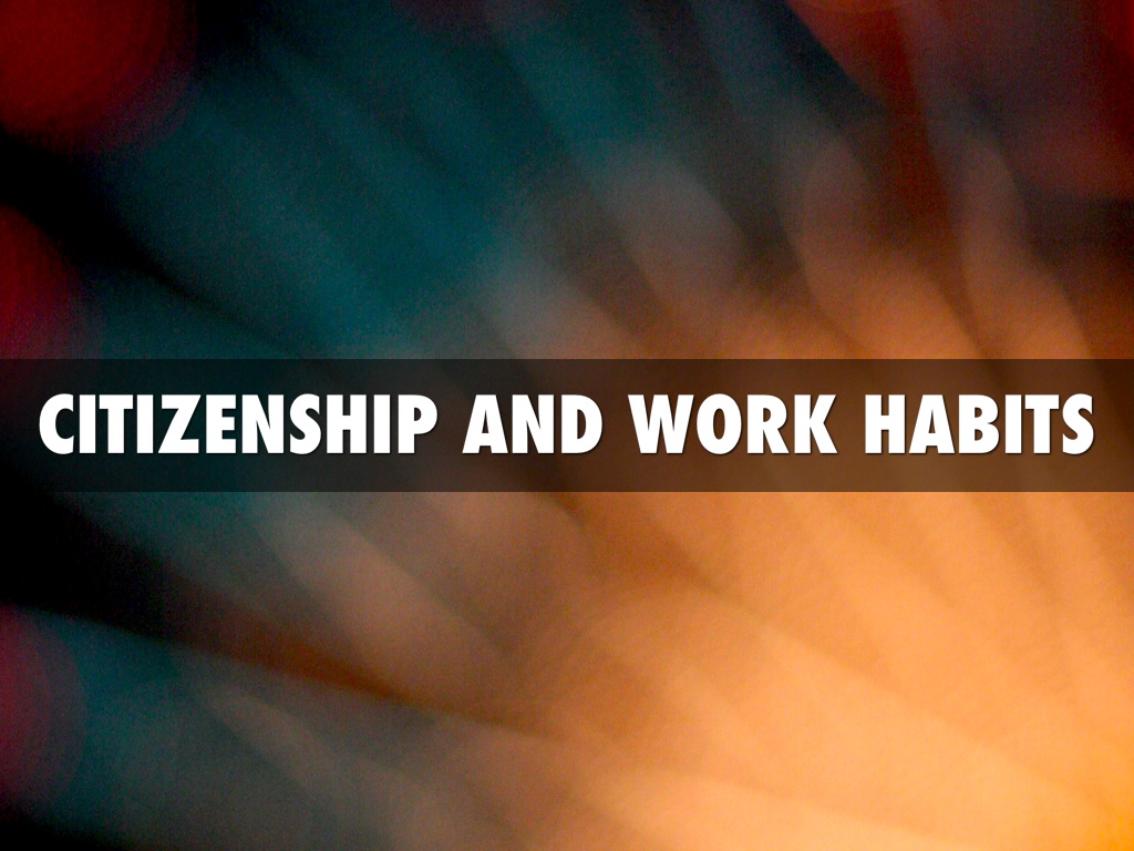 Citizenship and Work Habits by Moti H
