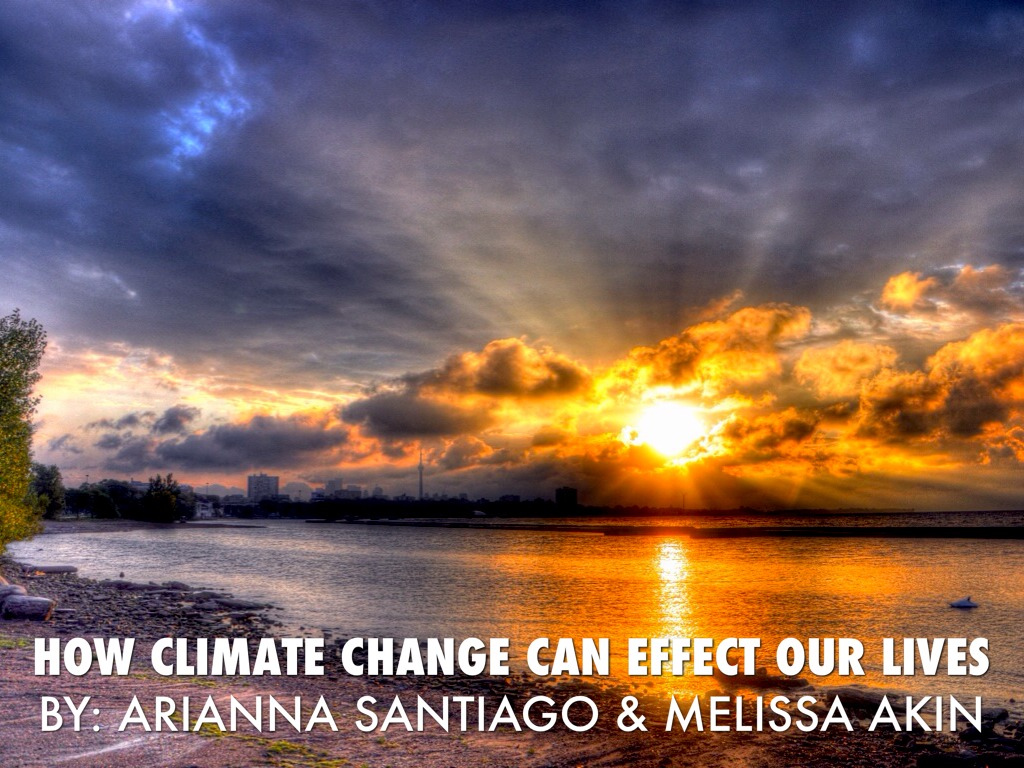 How Climate Can Affect Our Lives by Melissa Akin