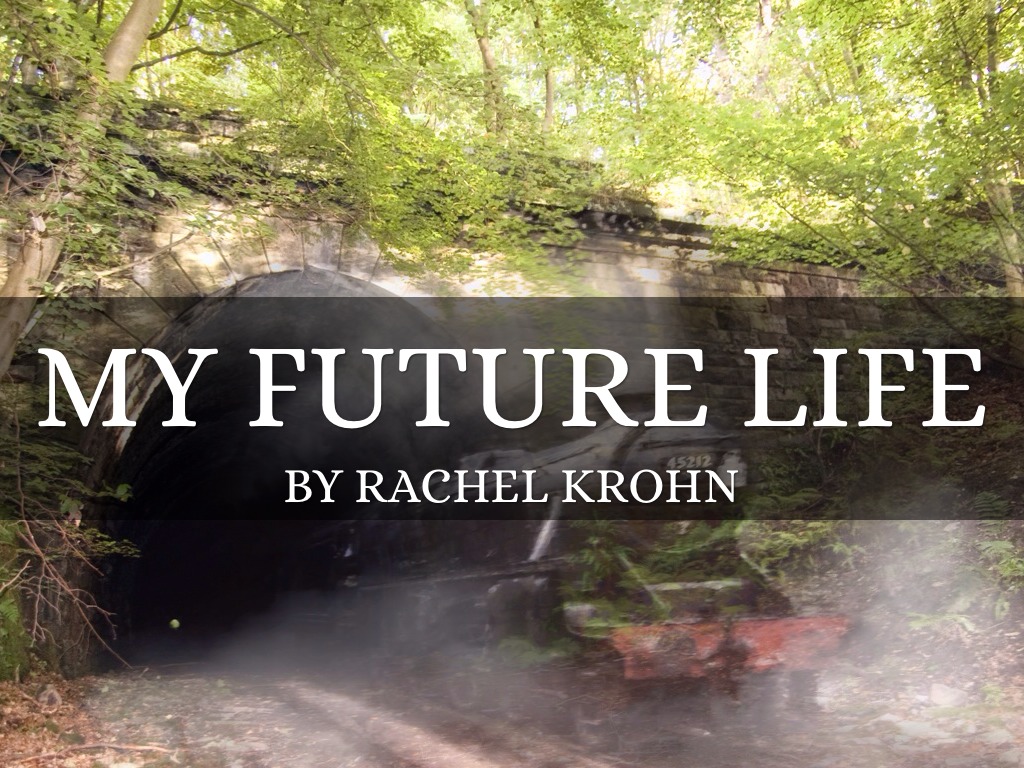 My Future Life by Rachel Krohn
