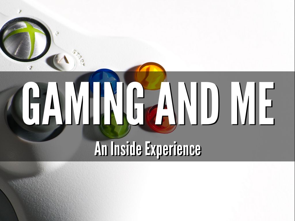 Gaming and Me by HisWorshiper